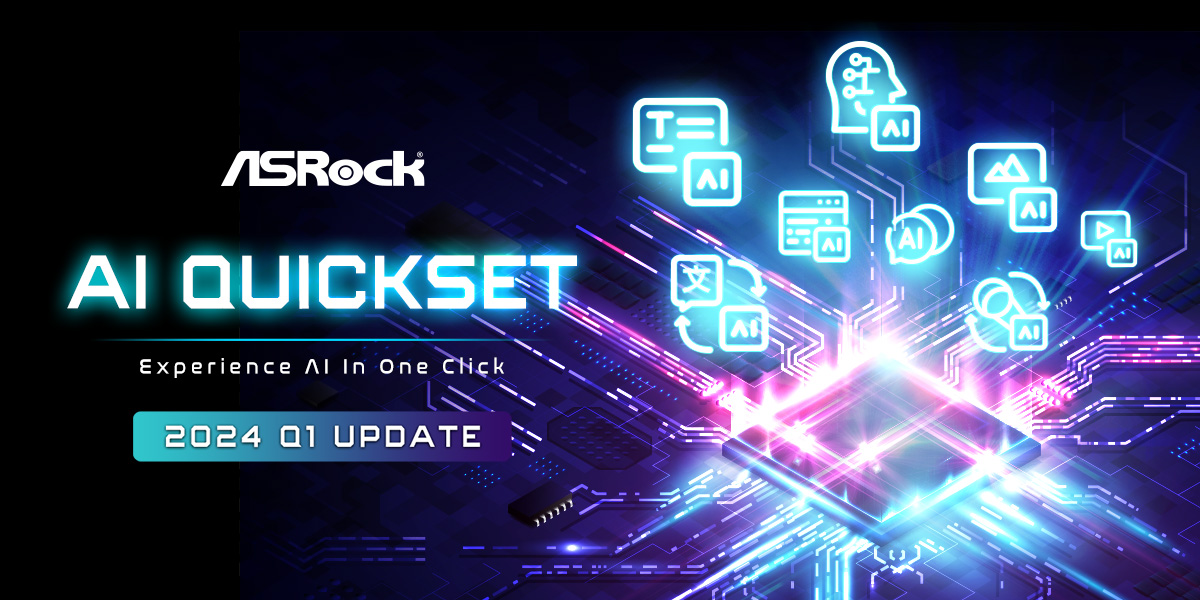 ASRock Reveals AI QuickSet 2024 Q1 Update - RKiologist
